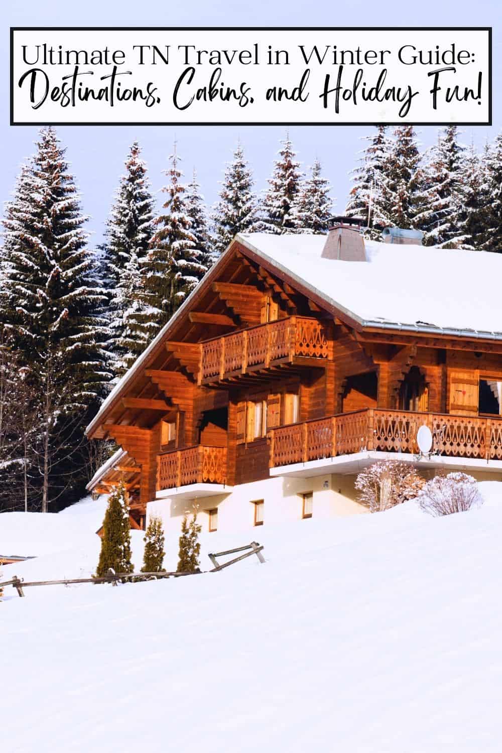 The Ultimate Tennessee Travel in Winter Guide: Destinations, Cabins ...