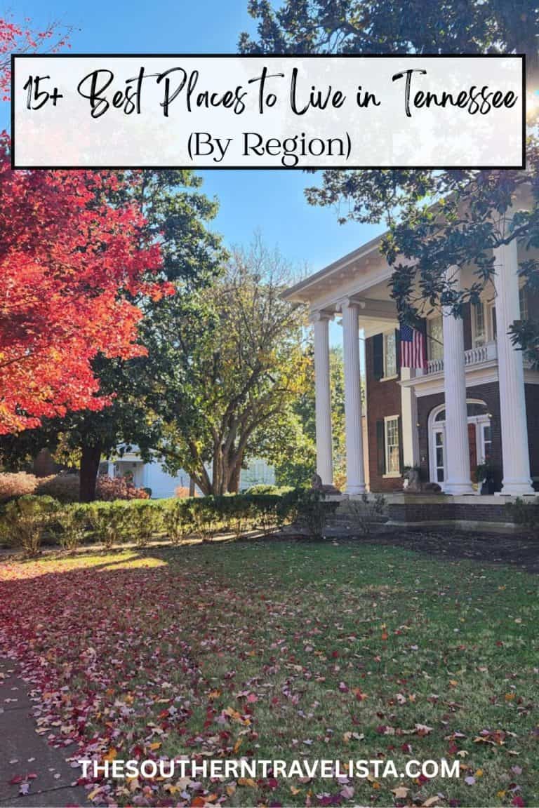 15+ Best Places to Live in Tennessee (By Region) - The Southern Travelista