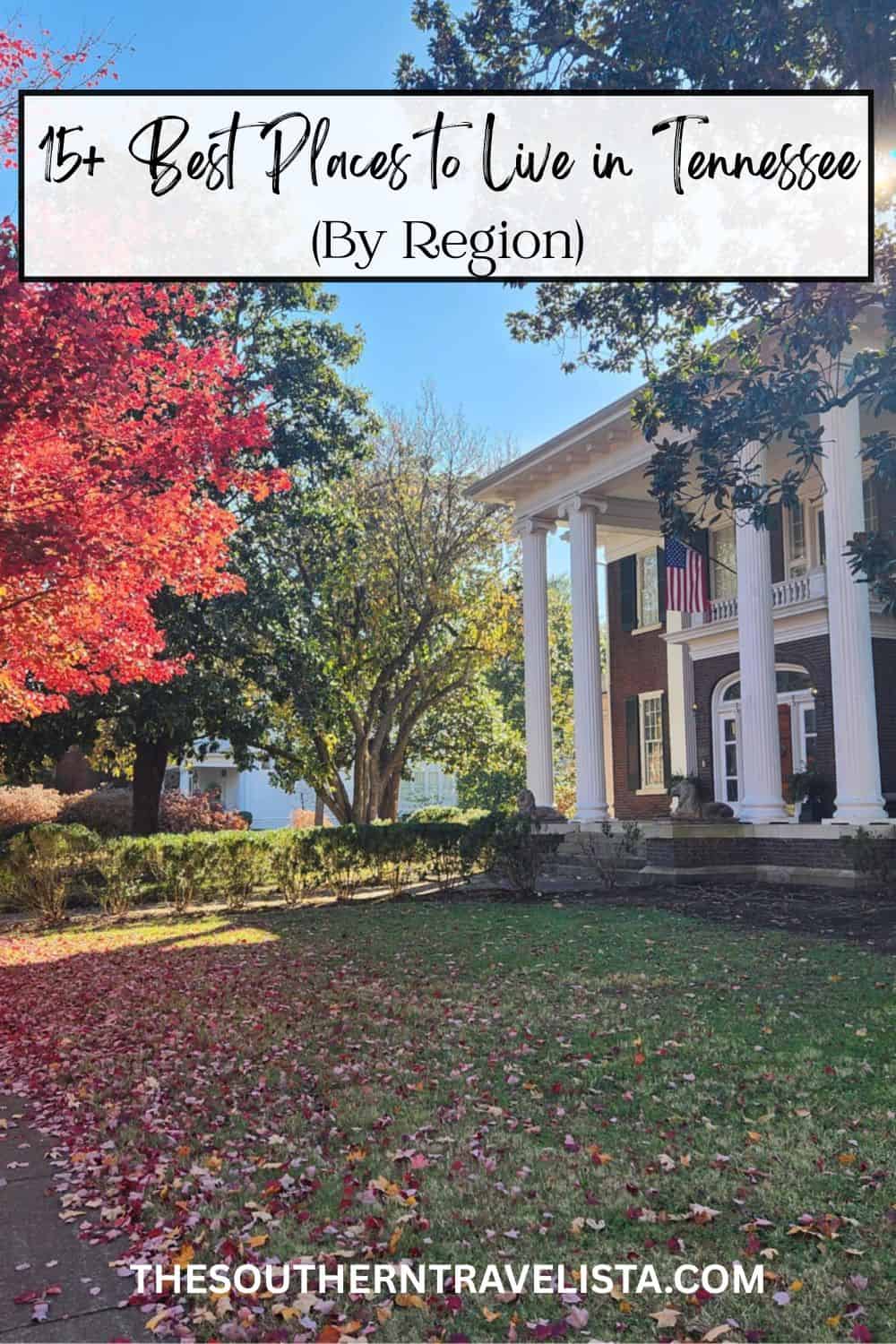 15+ Best Places to Live in Tennessee (By Region) - The Southern Travelista